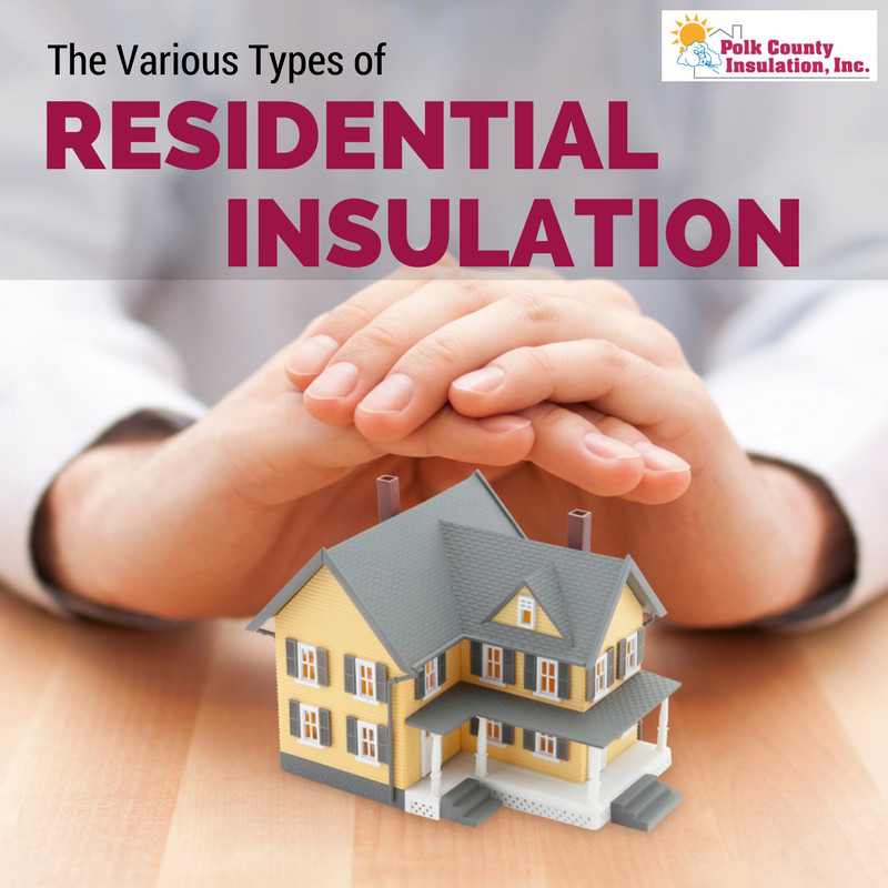The Various Types of Residential Insulation | Polk County Insulation