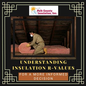 Understanding Insulation R-Values for a More Informed Decision | Polk ...
